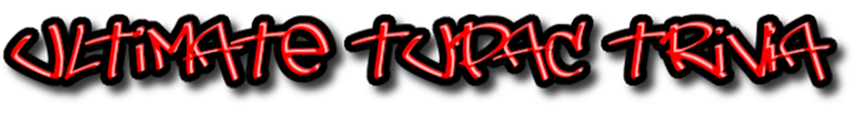 Ultimate Tupac Trivia